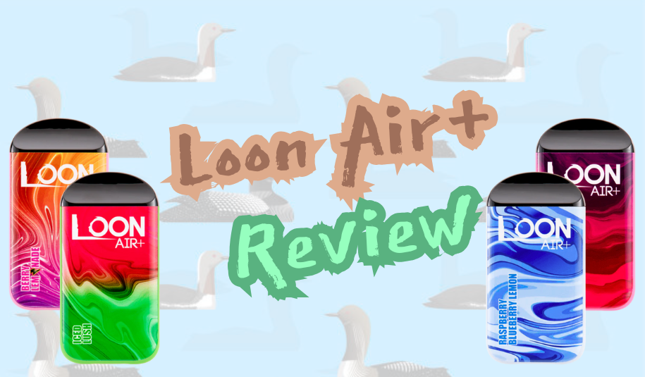 Loon Air+ Delivers Premium Vaping Experience